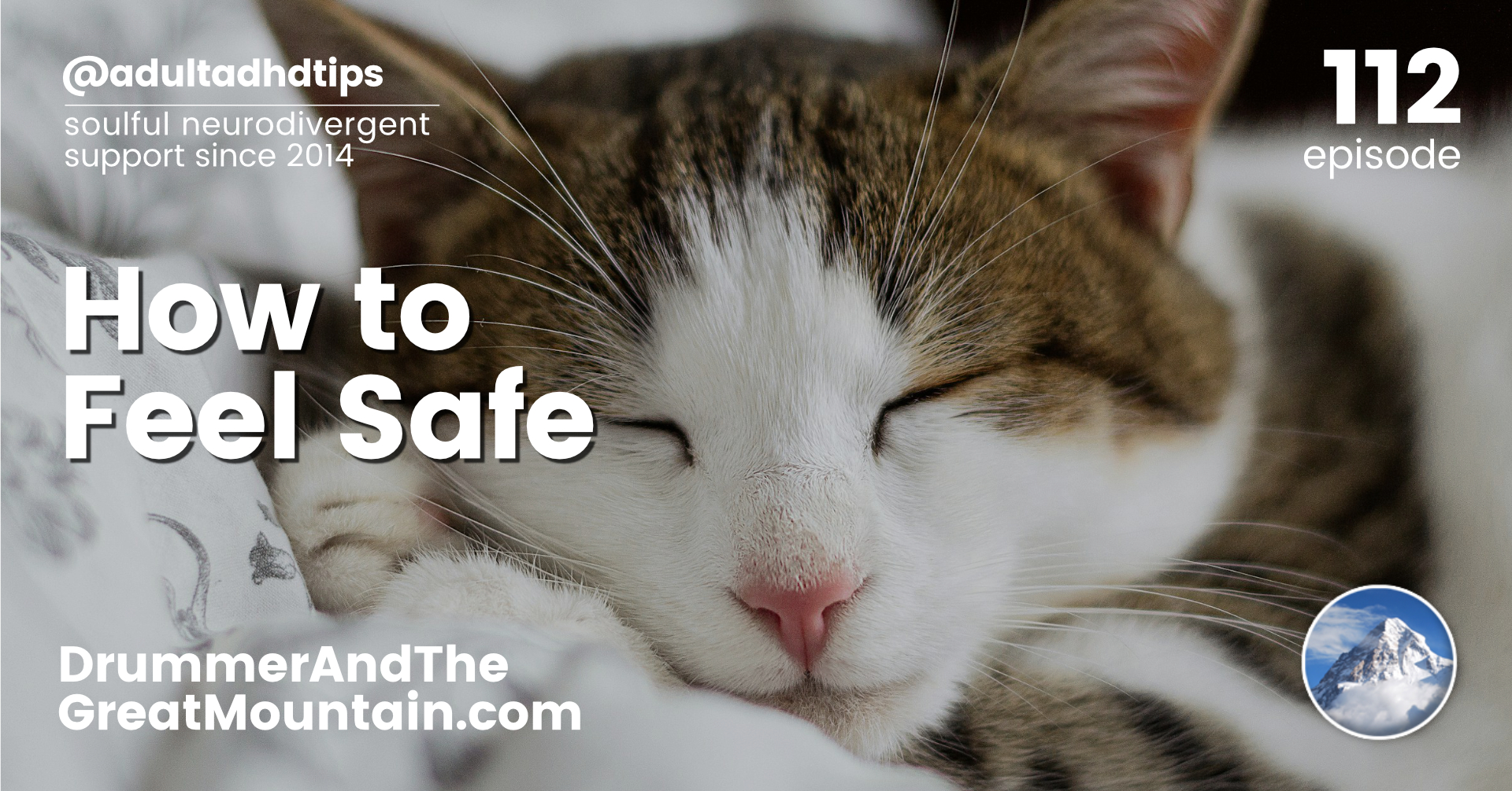 Adult ADHD Tips - How to Feel Safe - Drummer and the Great Mountain